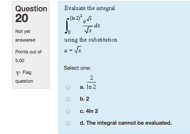 Solved Evaluate the integral integral^(ln 2)^2_0 | Chegg.com