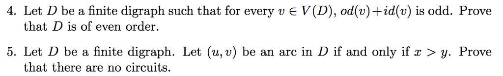 Solved 4. Let D be a finite digraph such that for every v E | Chegg.com
