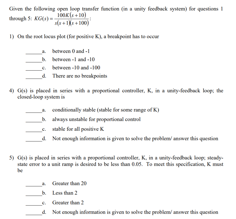 Solved Given the following open loop transfer function (in a | Chegg.com