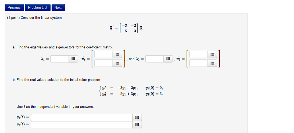 Solved Consider the linear system y' = [-3 5 -2 3]y. Find | Chegg.com