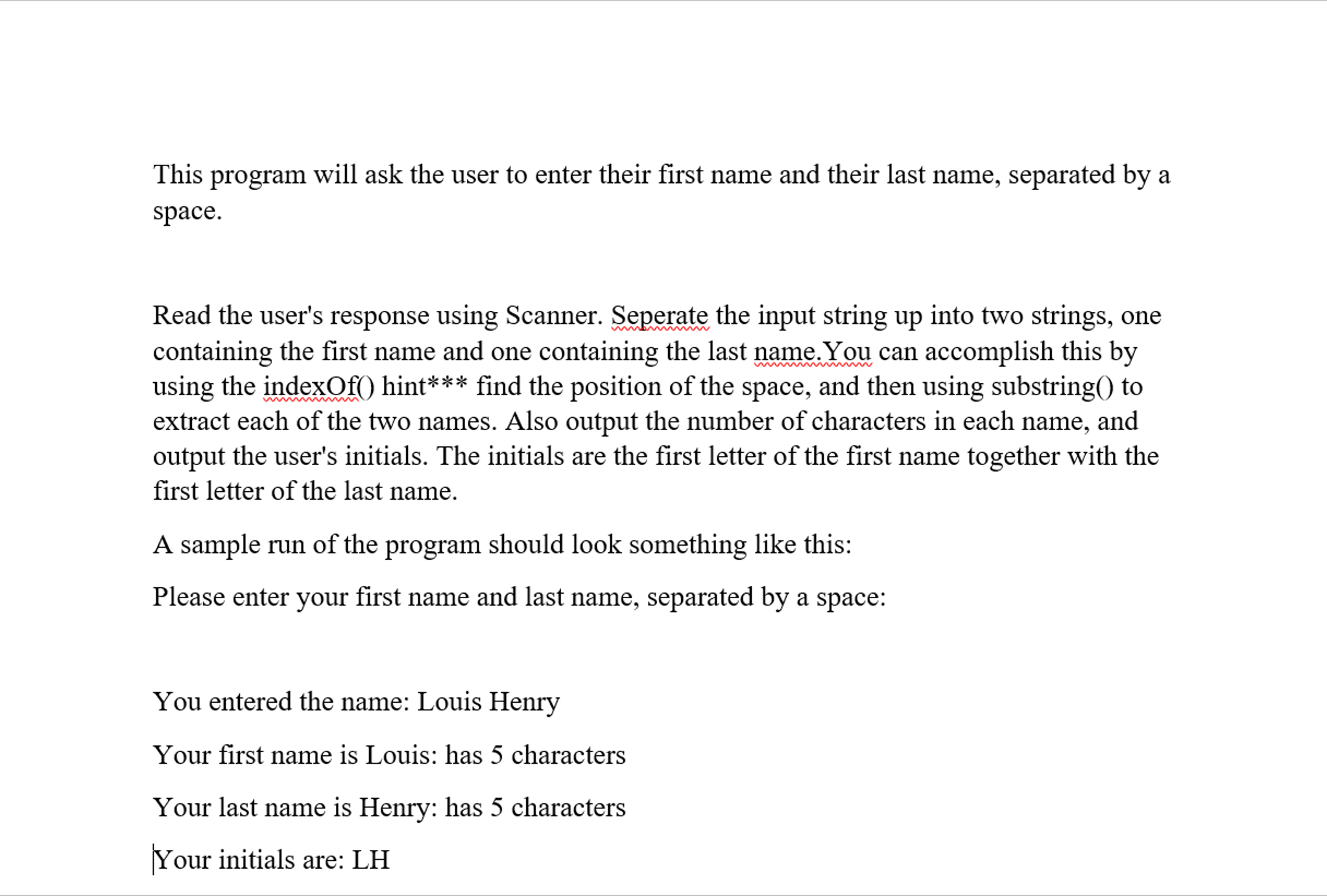 Solved This program will ask the user to enter their first | Chegg.com