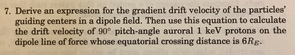 Solved 7. Derive an expression for the gradient drift | Chegg.com