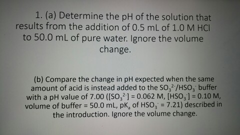 Solved 1. (a) Determine the pH of the solution that results | Chegg.com