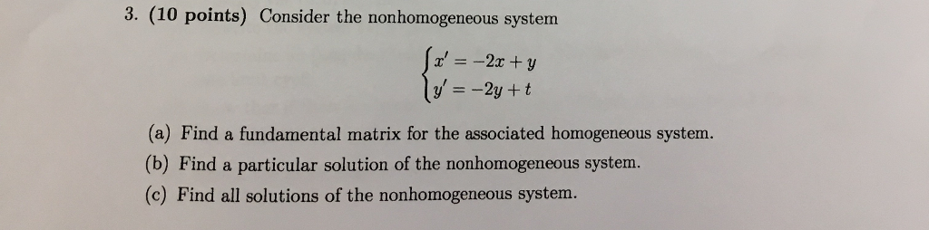 Solved Consider the nonhomogeneous system {x' = -2x + y y' | Chegg.com