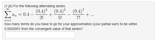 Solved For the following alternating series how many terms | Chegg.com
