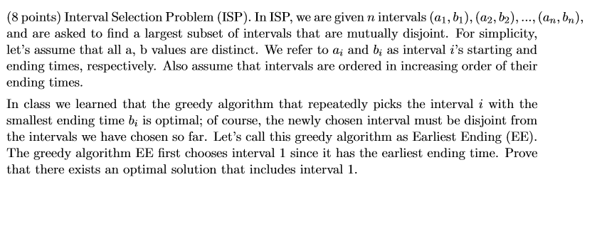 Solved Interval Selection Problem (ISP). In ISP, we are | Chegg.com