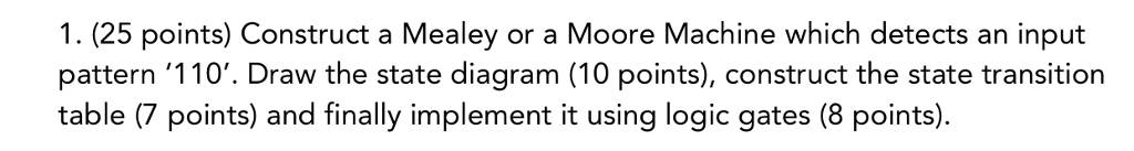 Solved 1. (25 points) Construct a Mealey or a Moore Machine | Chegg.com