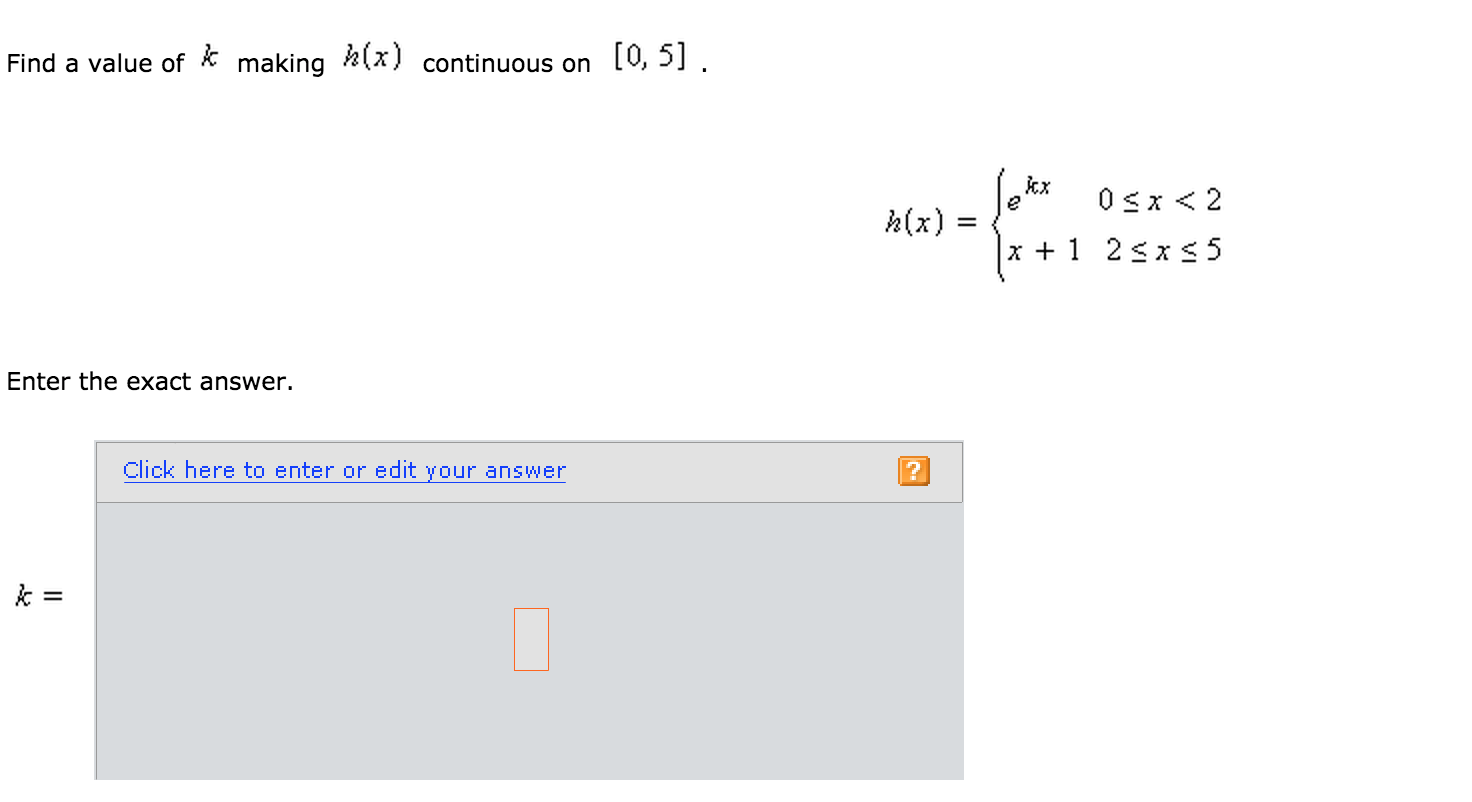 Solved Find a value of k making h(x) continuous on [0,5]. | Chegg.com