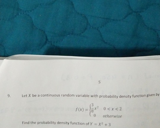 Solved 9. Let X be a continuous random variable with | Chegg.com