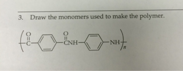Solved Draw the monomers used to make the polymer. | Chegg.com