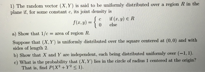 Solved The random vector (X, Y) is said to be uniformly | Chegg.com