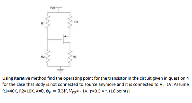 Vdd R3 R1 R2 R4 Using iterative method find the | Chegg.com