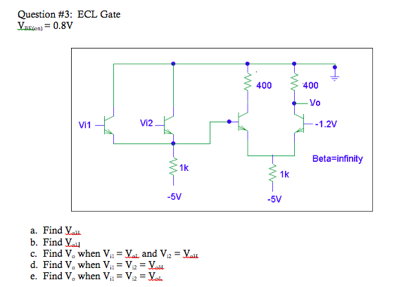 Solved Question #3: ECL Gate aion 0.8V 400 400 Vo Vi1 Vi2 | Chegg.com