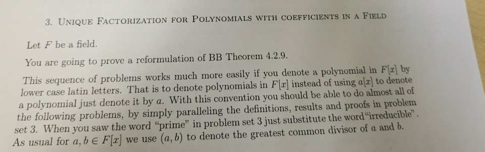 Solved 3. UNIQUE FACTORIZATION FOR POLYNOMIALS WITH | Chegg.com