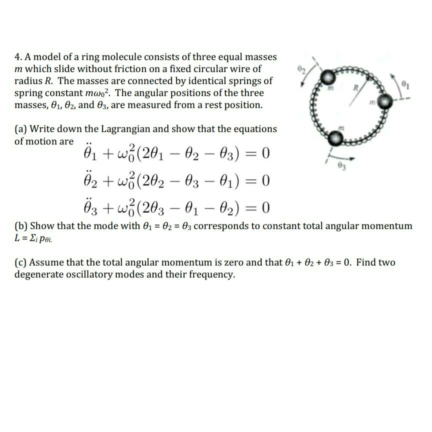 Solved 4. A model of a ring molecule consists of three equal | Chegg.com