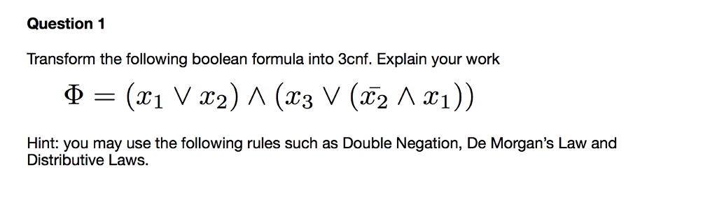 Solved Question 1 Transform the following boolean formula | Chegg.com