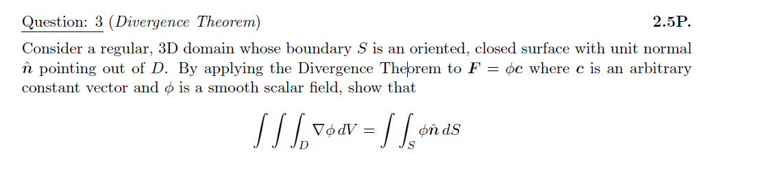 Solved Consider a regular, 3D domain whose boundary S is an | Chegg.com