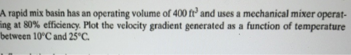 Solved a rapid mix basin has an operating volume of 400 ft^3 | Chegg.com