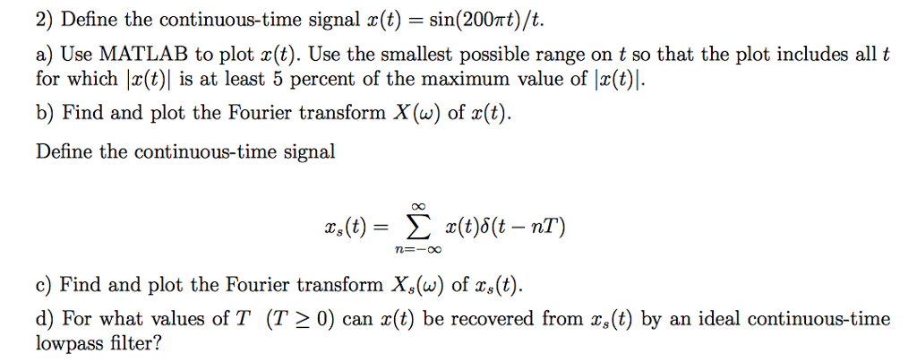 Solved 2) Define the continuous-time signal x(t) | Chegg.com