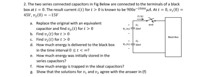 Solved The Two Series Connected Capacitors In Fig Below Are
