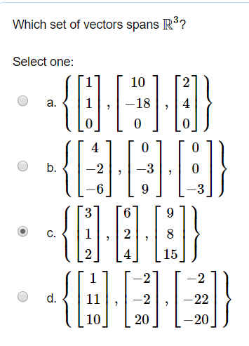 Solved Which set of vectors spans R3? Select one 10 1,-18,4 | Chegg.com