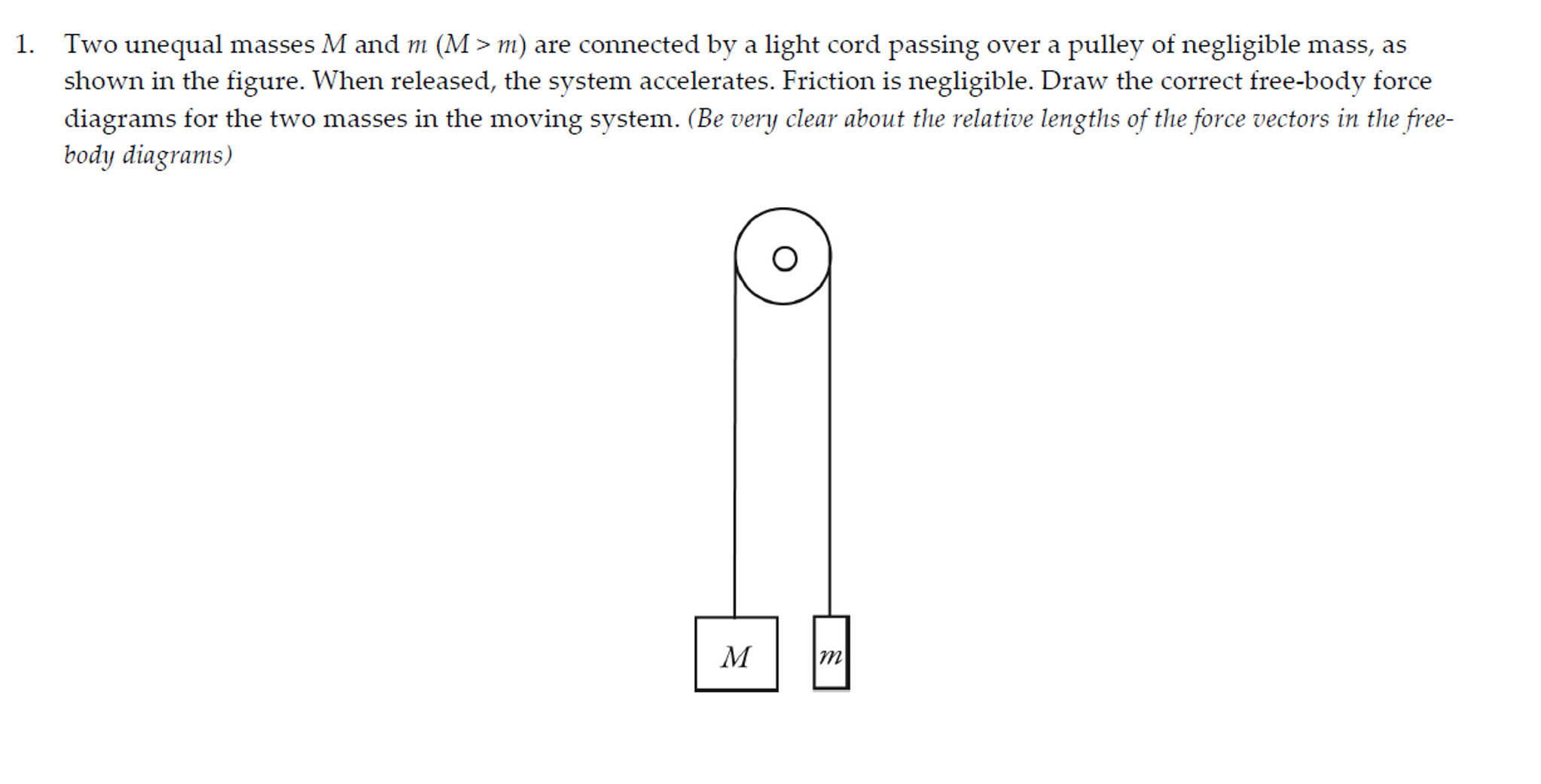 Solved 1. Two unequal masses M and m (M m) are connected by | Chegg.com Solved 1. Two unequal masses M and m (M m) are connected by | Chegg.com