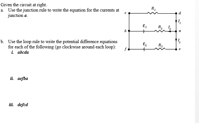 Solved Given the circuit at right. Use the junction rule to | Chegg.com