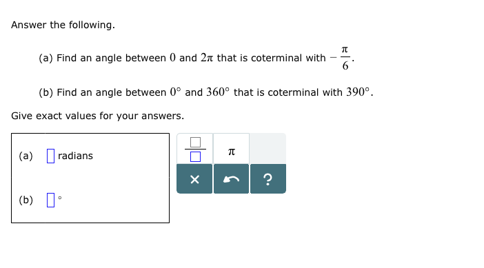Solved Find an angle between 0 and 2 pi that is coterminal | Chegg.com