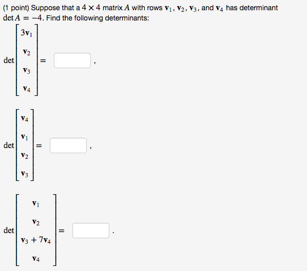 Solved 1 Point Suppose That A 4 × 4 Matrix A With Rows Vi