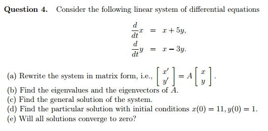 Solved Consider the following linear system of differential | Chegg.com