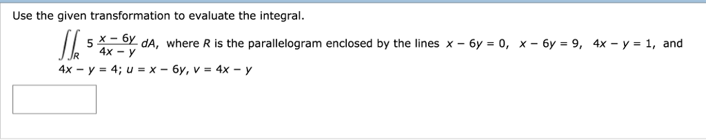 Solved Use the given transformation to evaluate the | Chegg.com