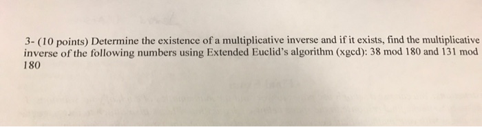 Solved Determine the existence of a multiplicative inverse | Chegg.com