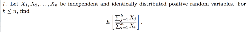 Solved 7. Let Xi, X2,... , Xn be independent and identically | Chegg.com