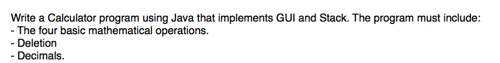 Solved Write a Calculator program using Java that implements | Chegg.com