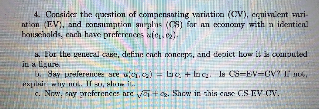 Solved 4. Consider the question of compensating variation | Chegg.com