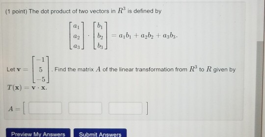 Solved (1 point) The dot product of two vectors in R is | Chegg.com