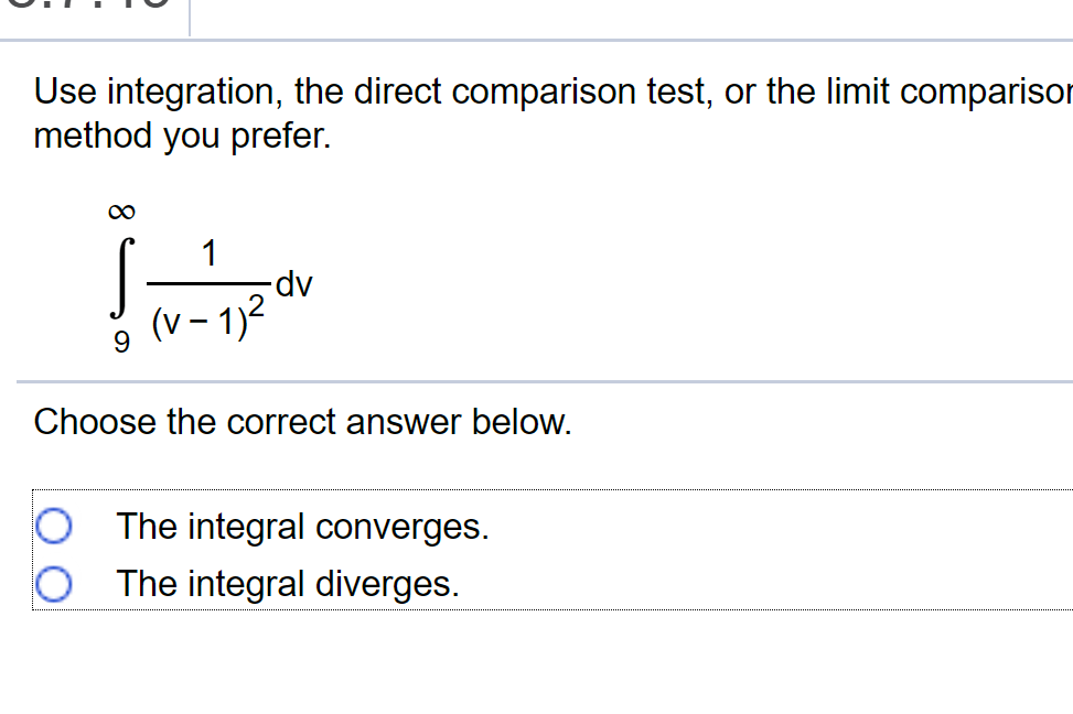Solved Use integration, the direct comparison test, or the | Chegg.com