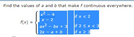 Solved Find the values of a and b that make f continuous | Chegg.com