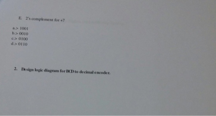 Solved 2's complement for +7 a.> 1001 b.> 0010 c.> 0100 | Chegg.com