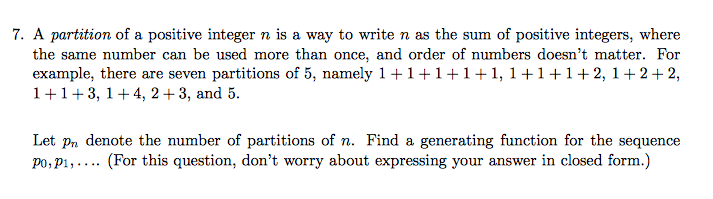 Solved 7. A partition of a positive integer n is a way to | Chegg.com
