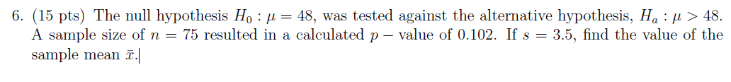 The null hypothesis H0 : mu = 48, was tested against | Chegg.com
