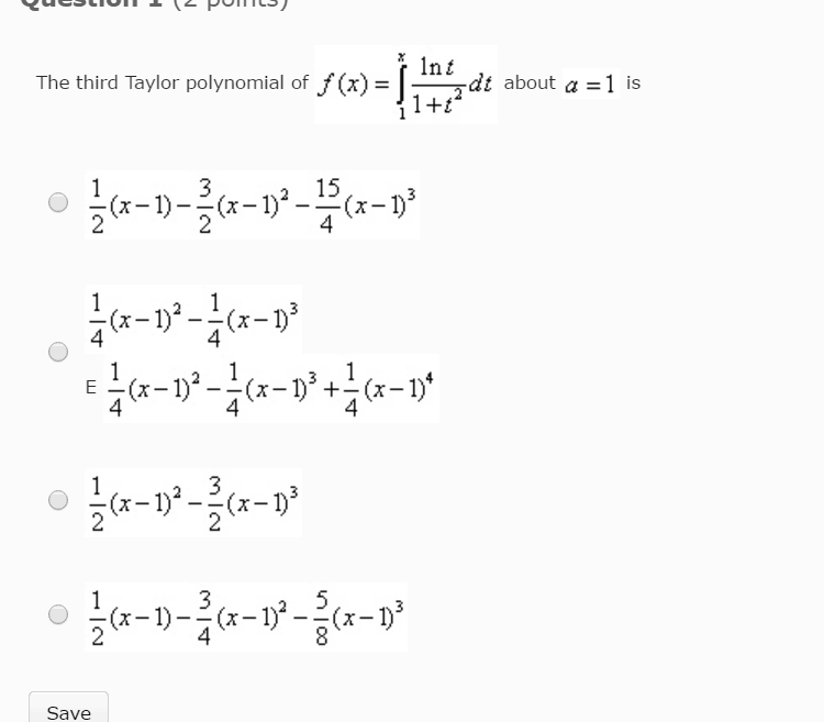 Solved The third Taylor polynomial of f(x) = integral^x _1 | Chegg.com