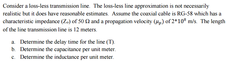 Solved Consider a loss-less transmission line. The loss-less | Chegg.com