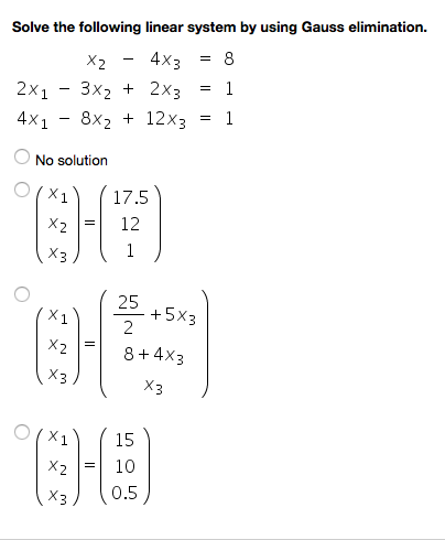 Solved Solve the following linear system by using Gauss | Chegg.com