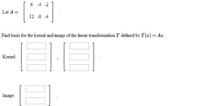 Solved Find Basis For The Kernal And Image Of The Linear