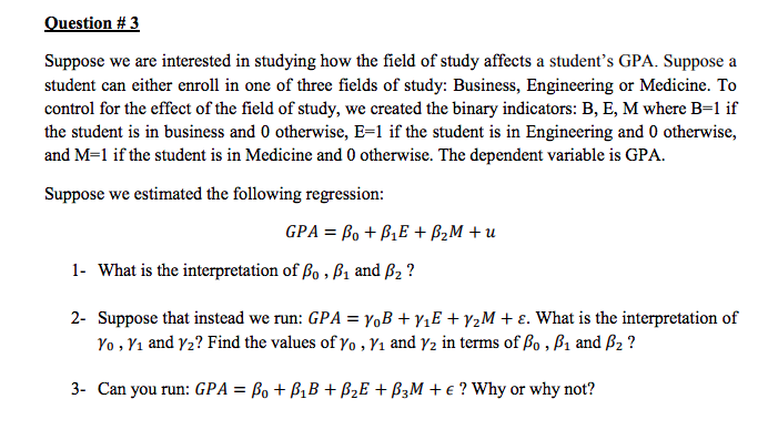 Solved uestion # 3 Suppose we are interested in studying how | Chegg.com