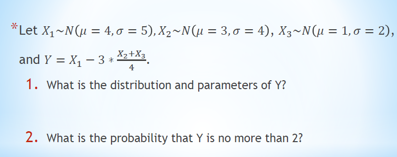 Solved X2+X3 and Y = X1-3* 3. 4. 1. What is the distribution | Chegg.com