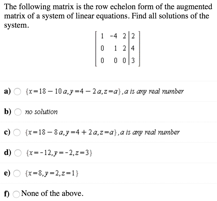 Solved The following matrix is the row echelon form of the | Chegg.com