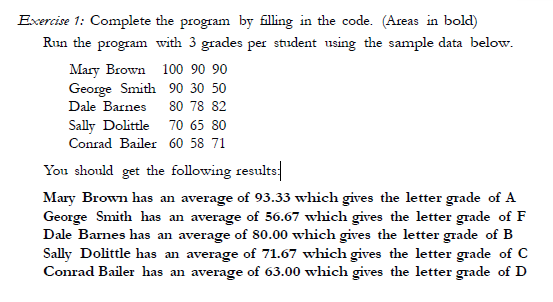 Solved Exercise 1: Complete the program by filling in the | Chegg.com