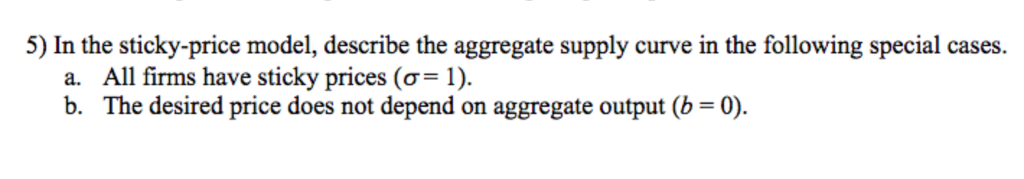 Solved In the sticky-price model, describe the aggregate | Chegg.com